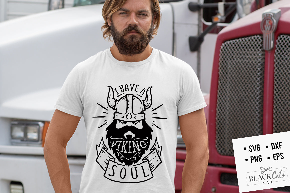 I have a Viking Soul SVG File – BlackCatsSVG