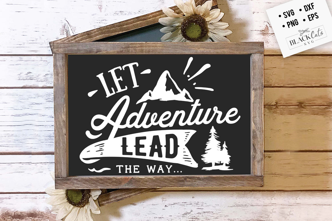 Let adventure lead the way SVG – BlackCatsSVG