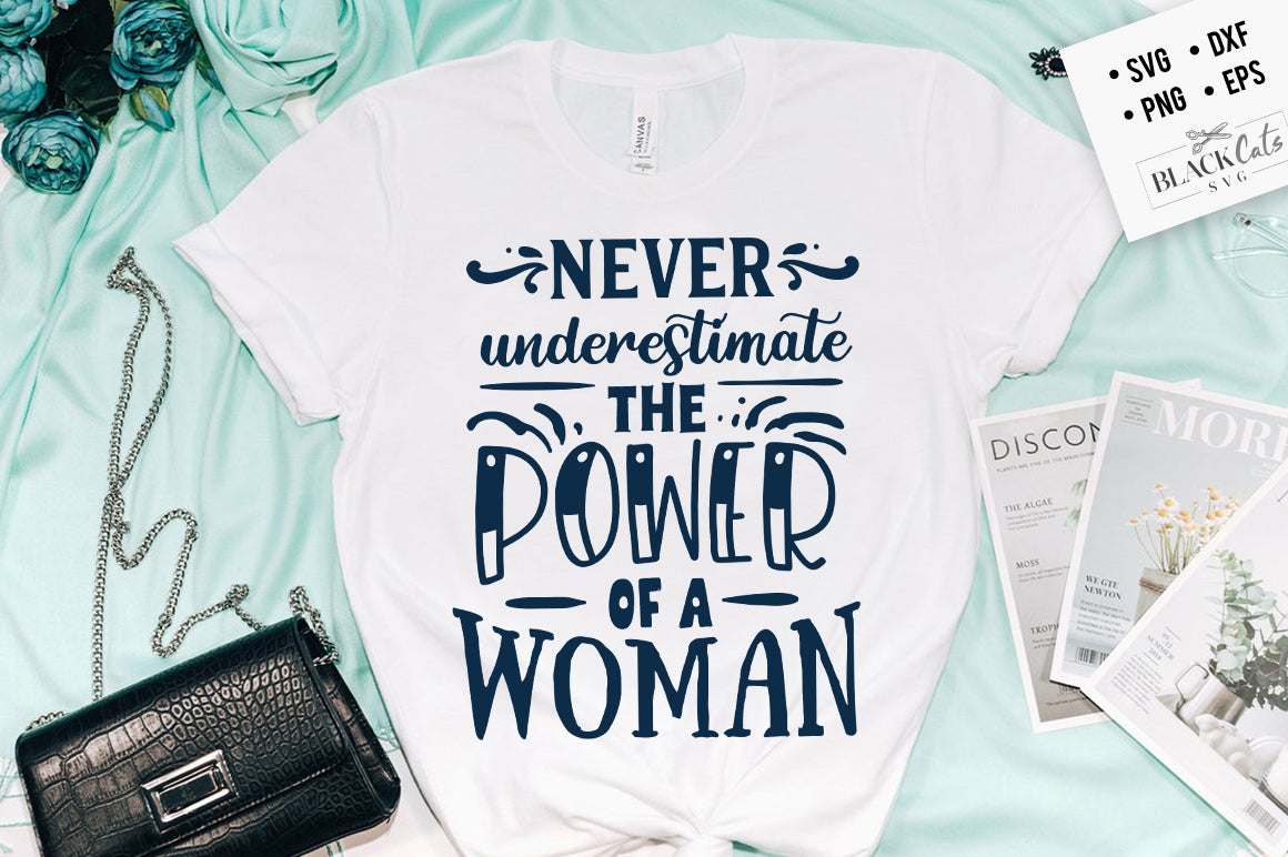 Never underestimate the power of a woman SVG – BlackCatsSVG