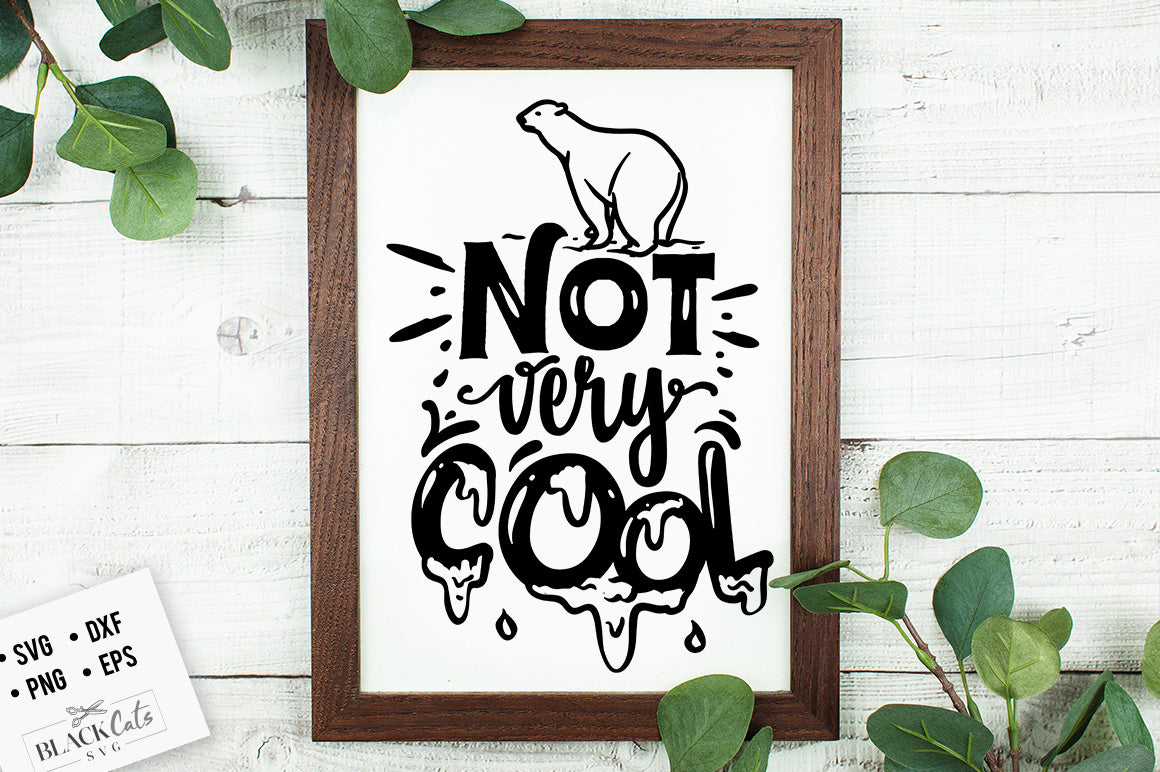 Not Very Cool SVG File – BlackCatsSVG