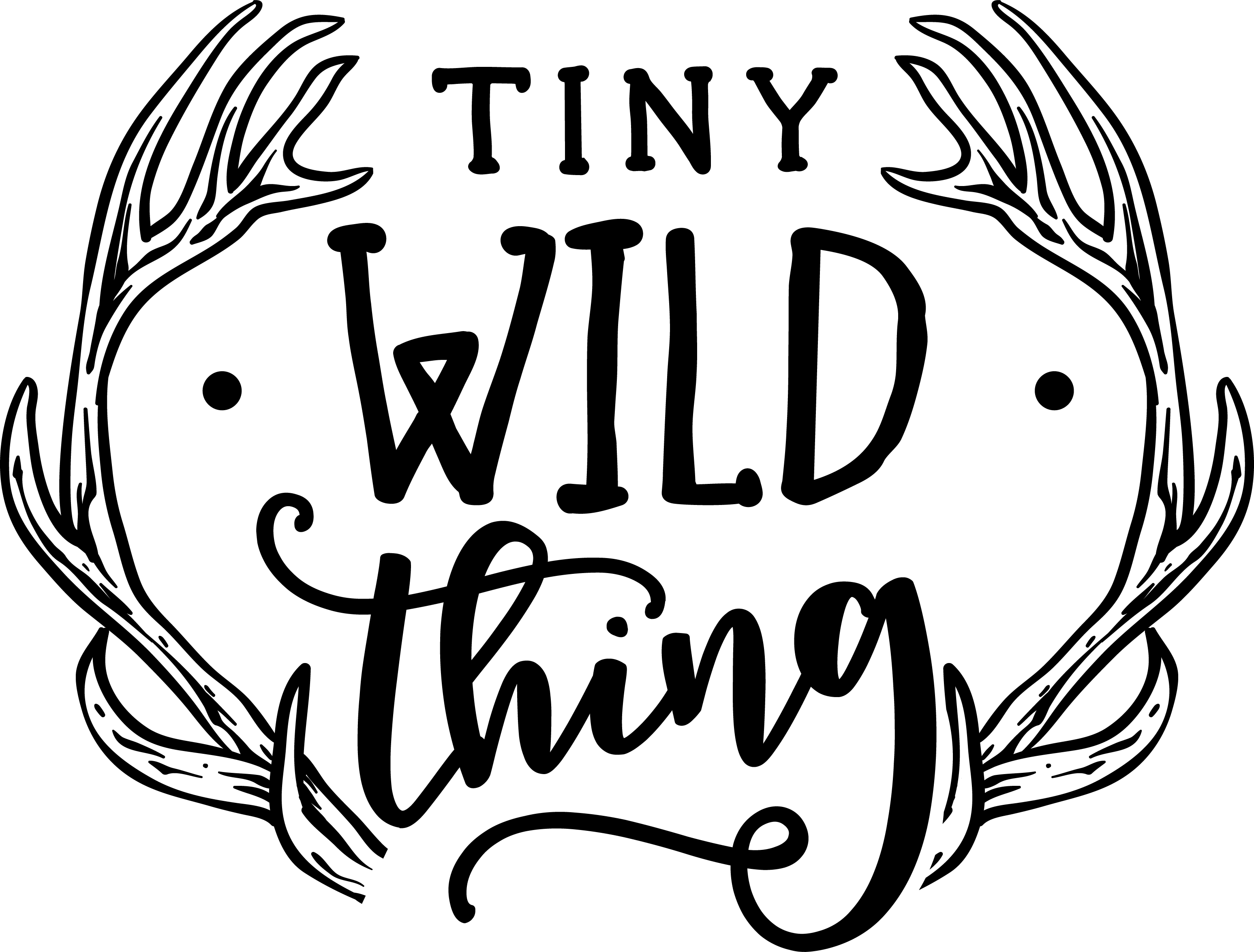 Tiny Wild Thing SVG File – BlackCatsSVG