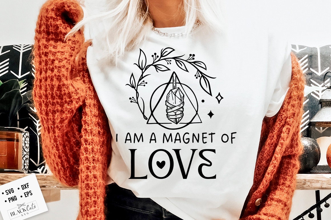 I am a magnet of love svg, Positive affirmations svg, Botanical svg, S ...