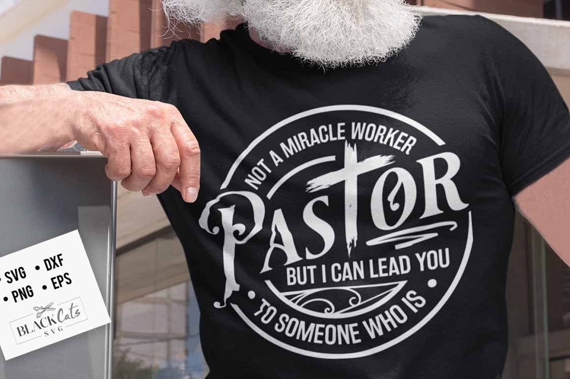 Pastor SVG, Not a miracle worker svg, I can lead you to someone who is ...