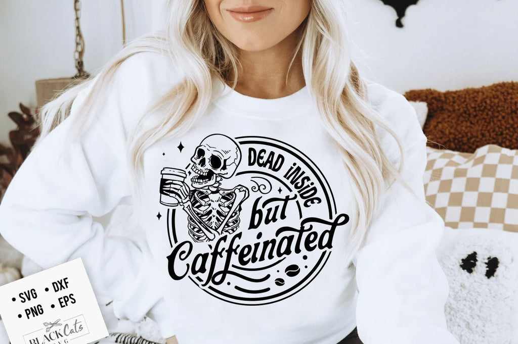 Dead inside but caffeinated SVG, Caffeinated skull svg, Skull coffee s ...