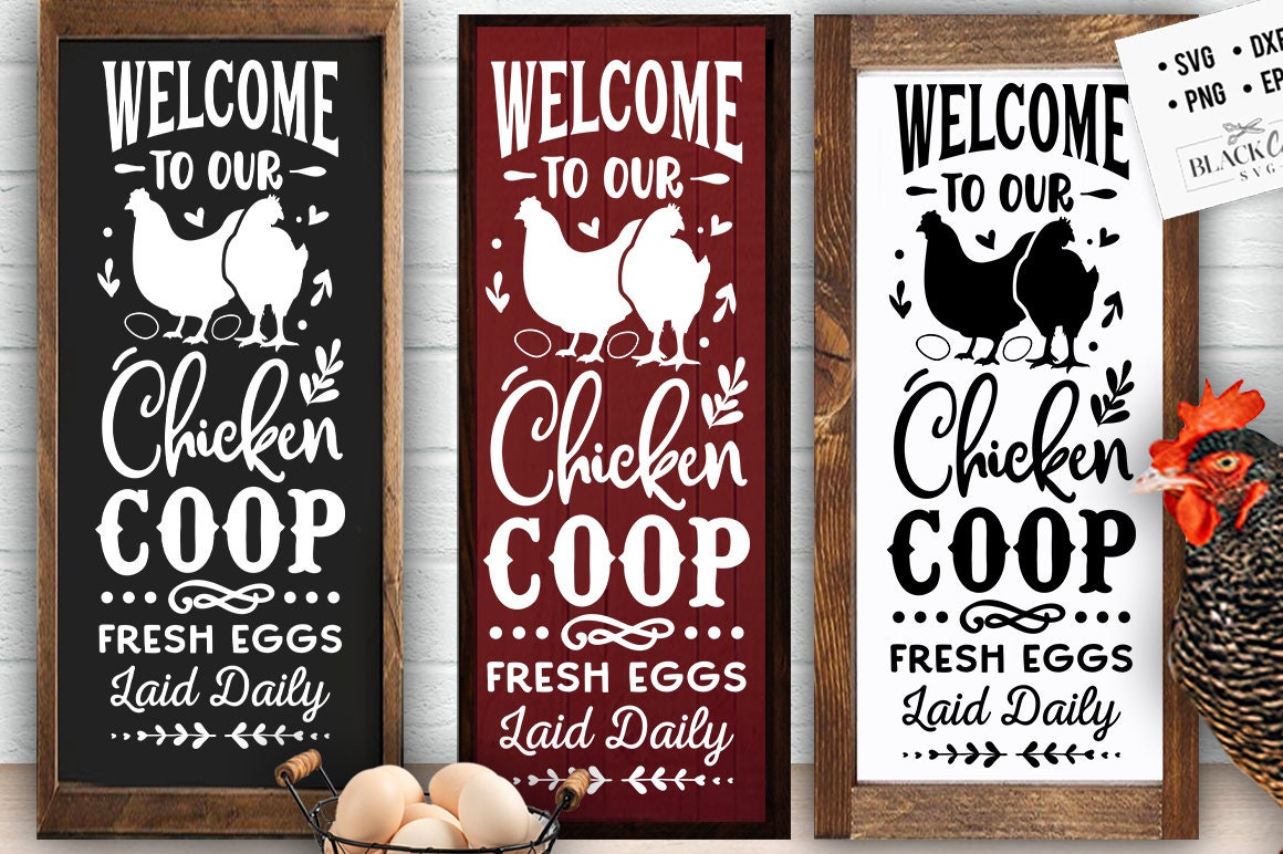 Welcome to our chicken coop svg, Coop sign svg, Our coop svg, Vertical ...