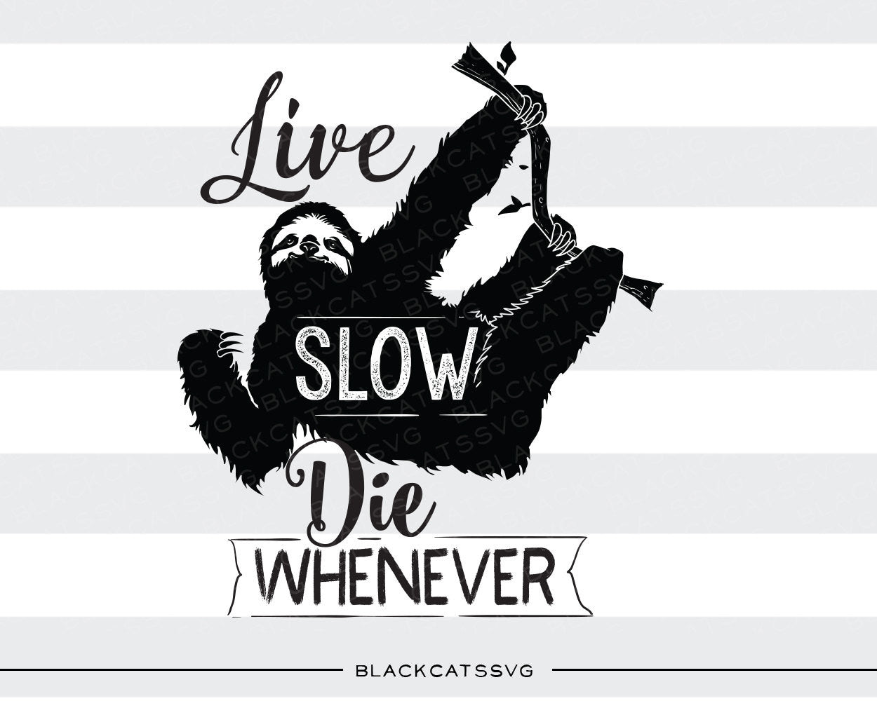 Live slow, die whenever sloth - SVG file Cutting File Clipart in Svg ...