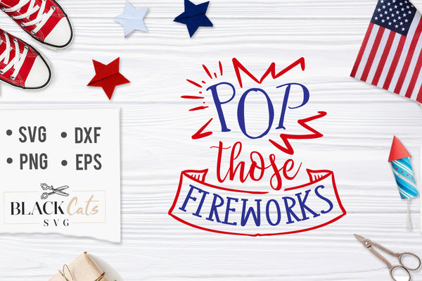 Pop those fireworks SVG file Cutting File Clipart in Svg, Eps, Dxf, Pn ...