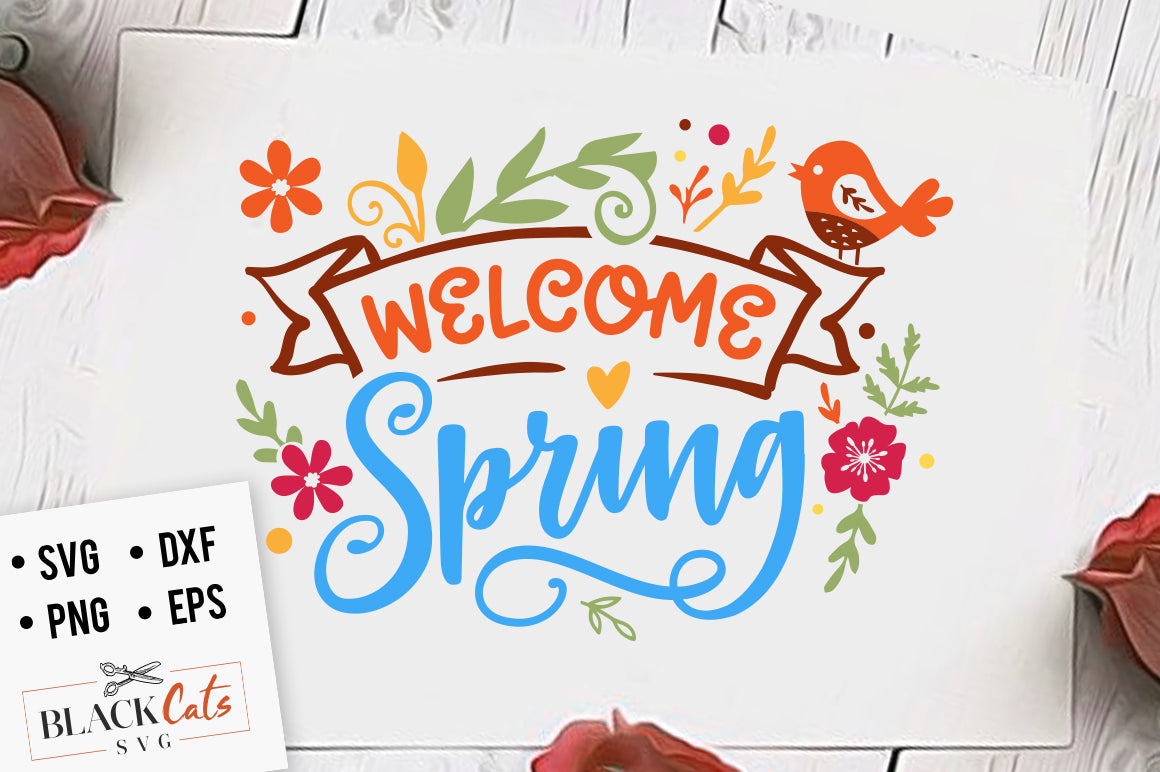 Welcome spring SVG file Cutting File Clipart in Svg, Eps, Dxf, Png for ...